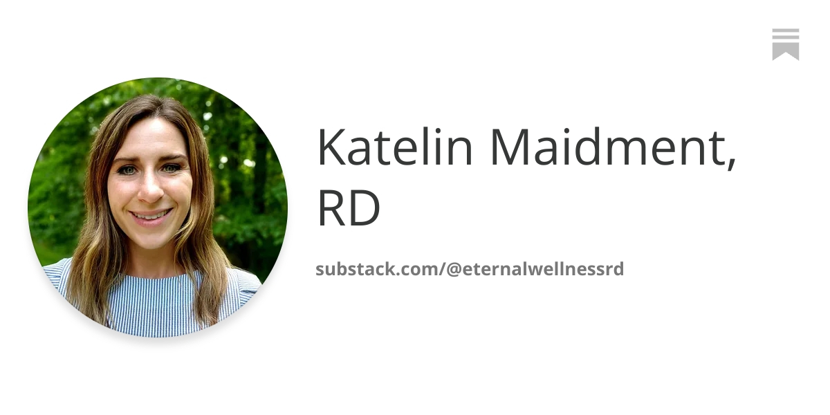 Katelin Maidment, RD | Substack