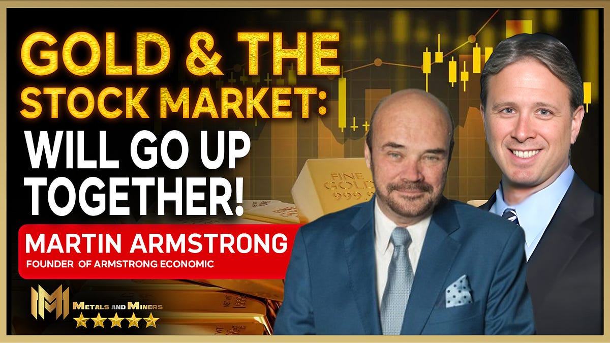 MARTIN ARMSTRONG | Gold and the stock market will rise together!