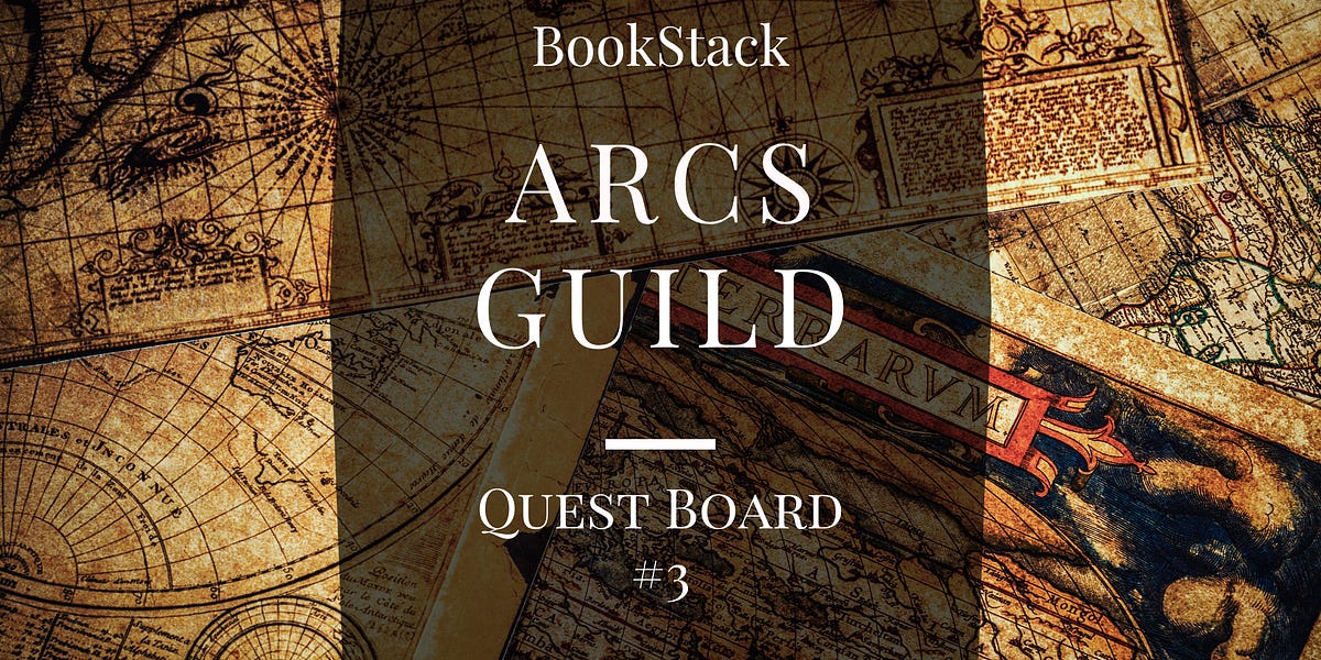 ARCs Guild: Quest Board #3 - by Hazel - BookStack