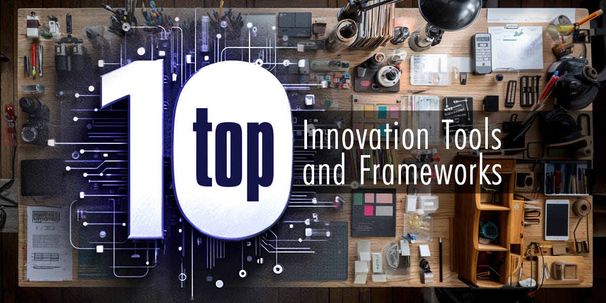 Top 10: Innovation Tools & Frameworks