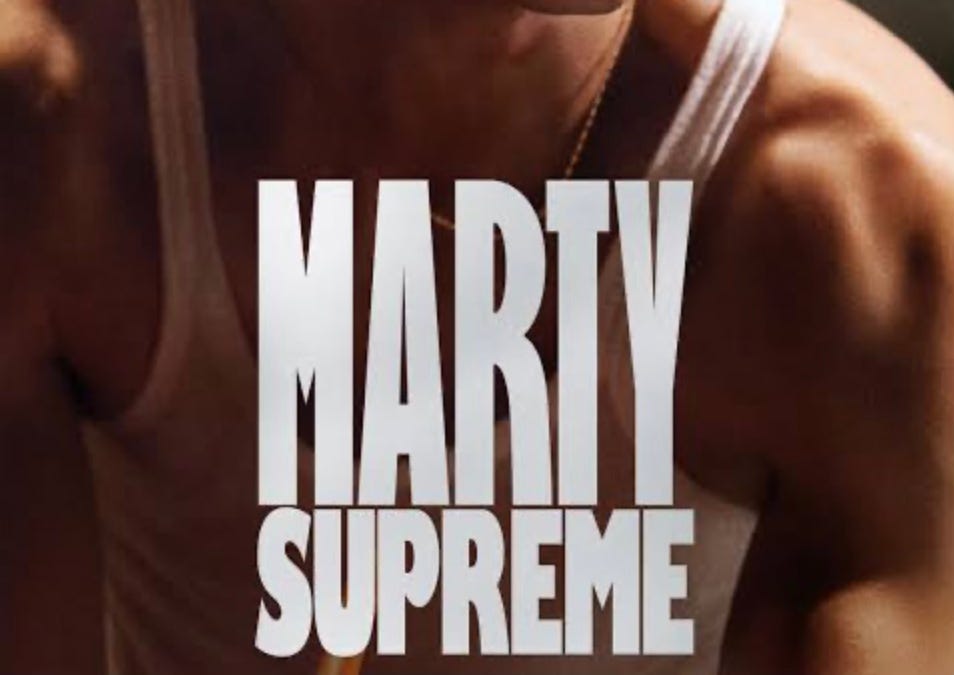 Marty Supreme: A Mirror to My Own Toxic Ambition