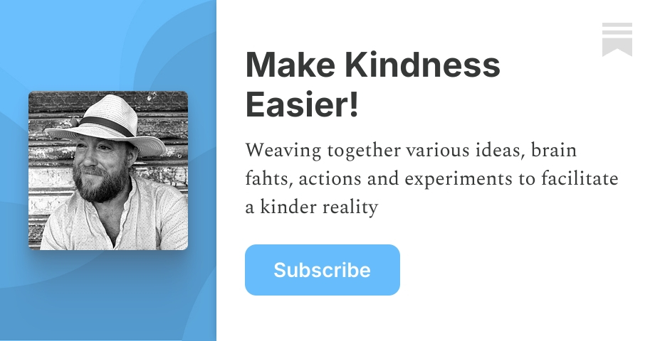Make Kindness Easier! | Jay Cousins | Substack