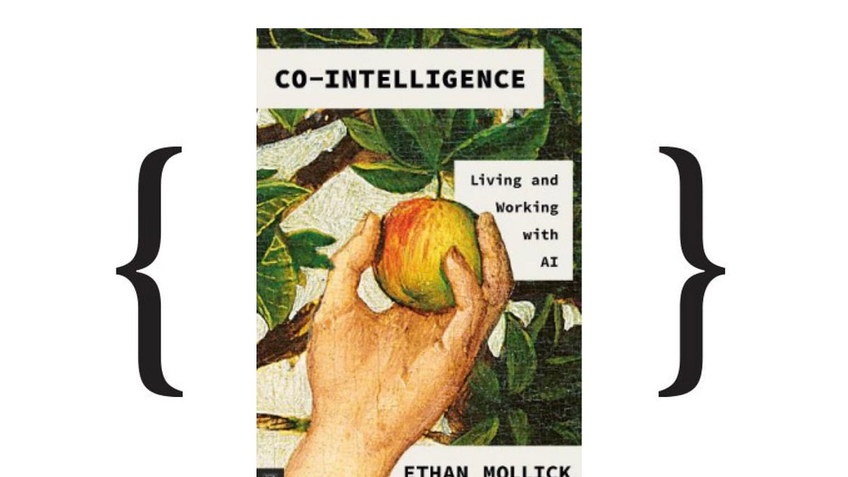 Book Review: Co-Intelligence: Living and Working with AI by Ethan Mollick