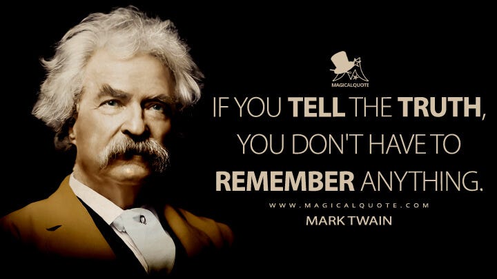 Mark Twain Quotes on Truth: 'If You Tell the Truth, You Don't Have to ...