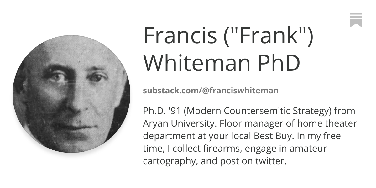 Francis ("Frank") Whiteman PhD | Substack