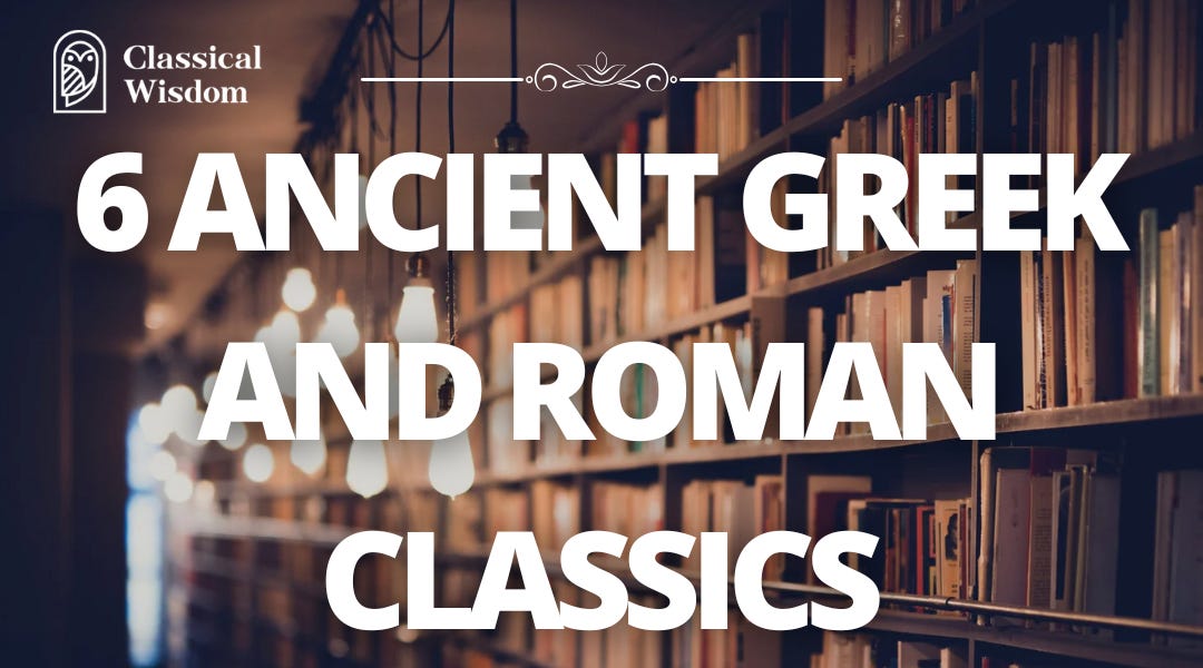 The 6 Ancient Greek and Roman Classics Everyone Should Read