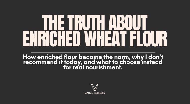 The Truth About Enriched Wheat Flour