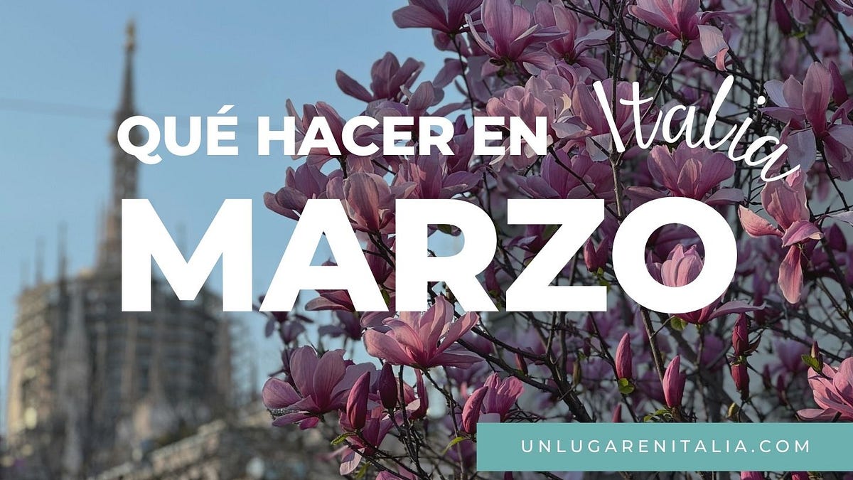🇮🇹 ¿Qué hacer en marzo en Italia? - by Caro Dias