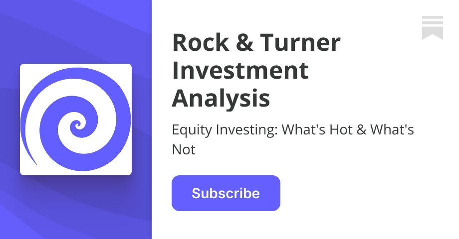 Rock & Turner Investment Analysis | James Emanuel | Substack
