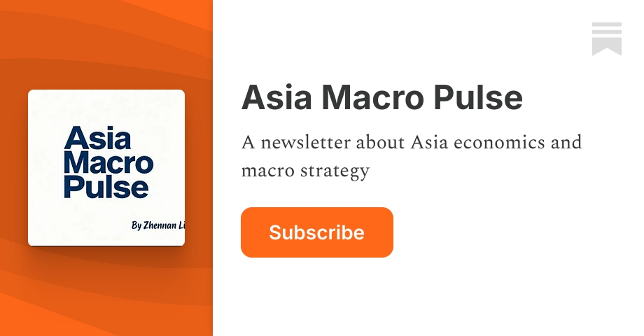 Asia Macro Pulse | Zhennan Li | Substack