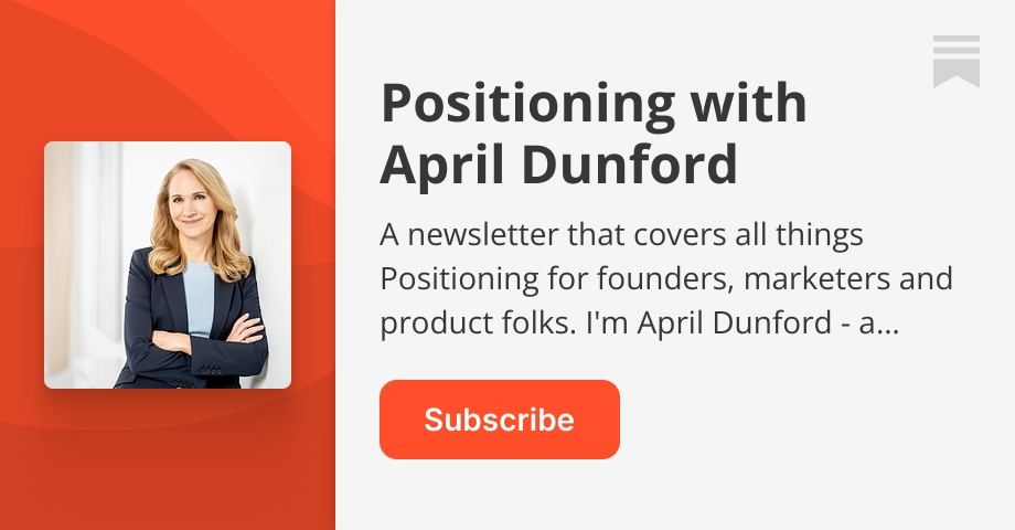 Positioning with April Dunford | Substack