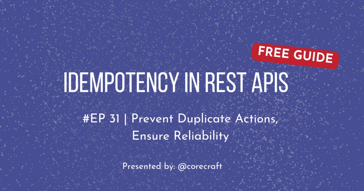 Idempotency in REST APIs - by Sourav Bandyopadhyay