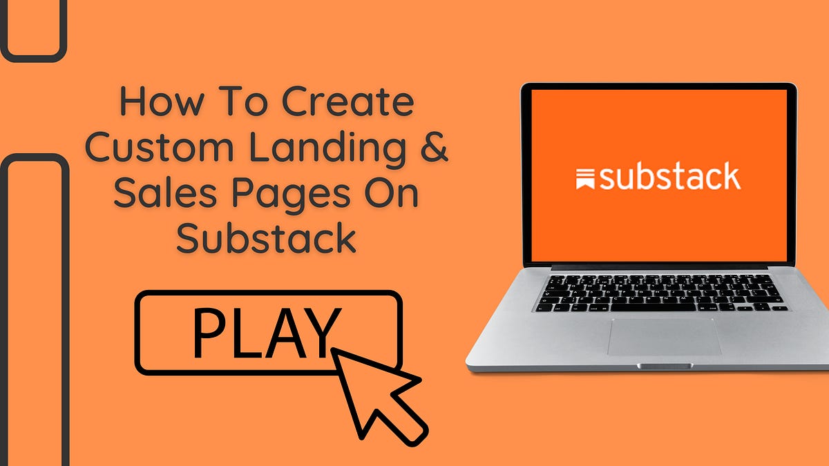 How To Create Custom Landing & Sales Pages On Substack