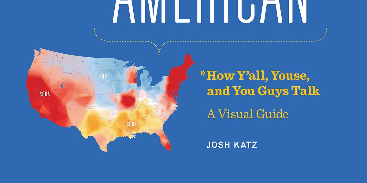 Speaking American: How y’all, youse, and you guys talk
