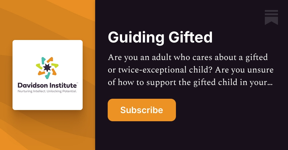 Guiding Gifted | Davidson Institute | Substack