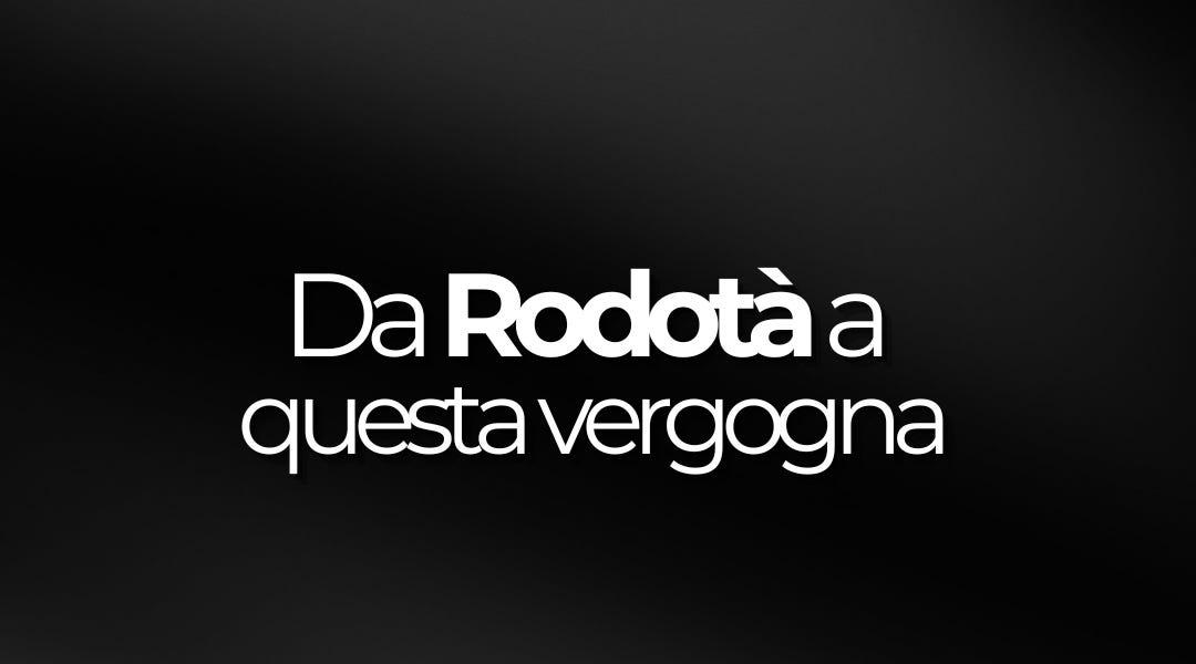 Da Rodotà a questa vergogna - by Alessandro Di Battista
