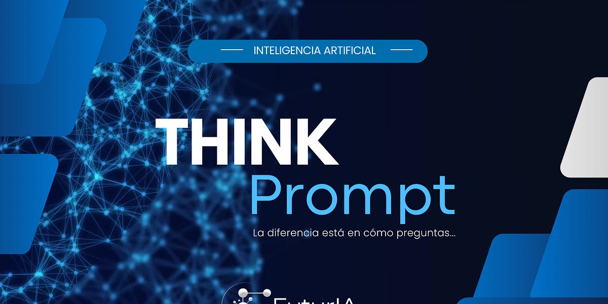 📍Think Prompt N°1: La diferencia está en cómo preguntas. Domina las ...