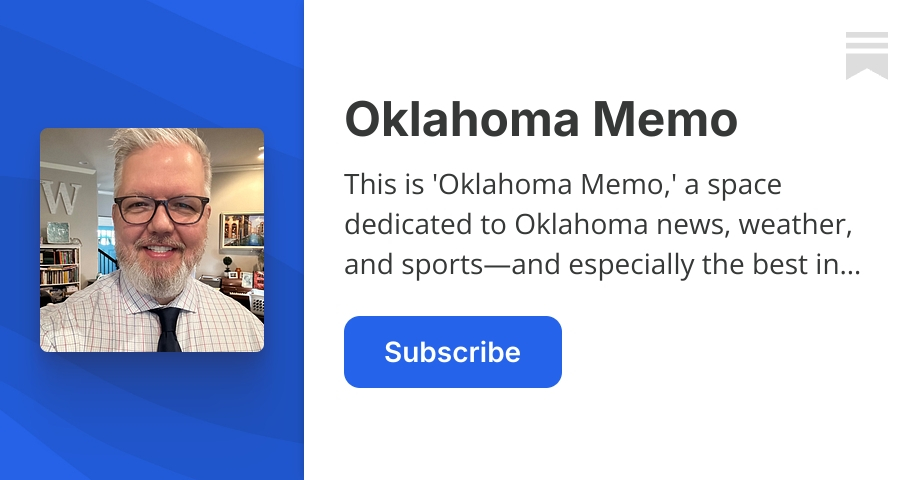 Oklahoma Memo | Ryan Welton | Substack