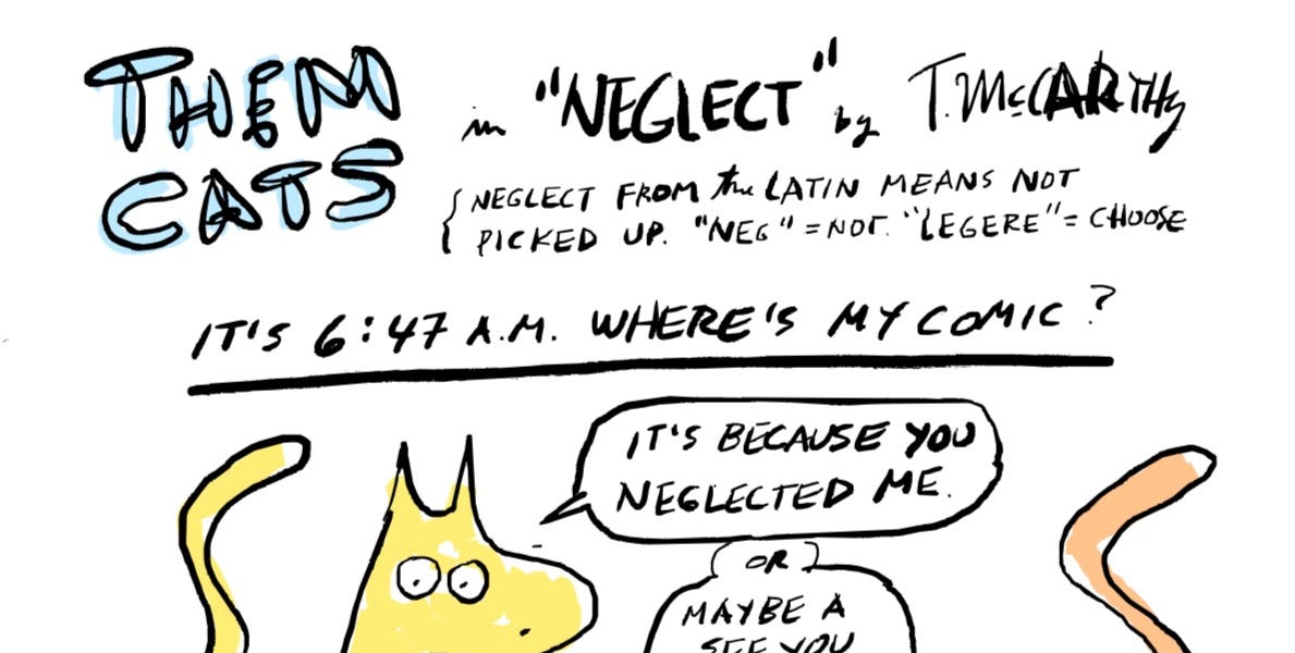Comic: THEM CATS in “Neglect” - by Tess McCarthy