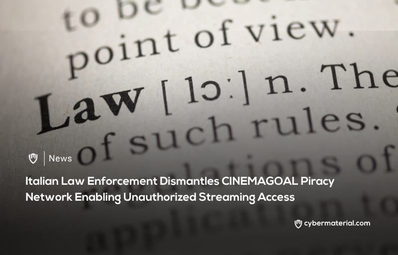 Italian Authorities Dismantle CINEMAGOAL Piracy App
