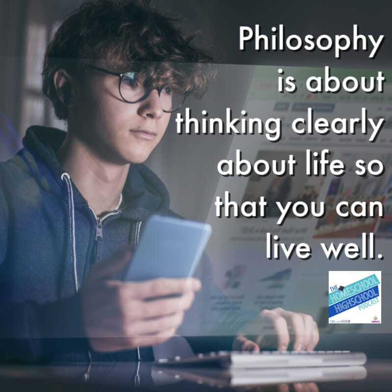 Why Teach Philosophy in Homeschool High School?