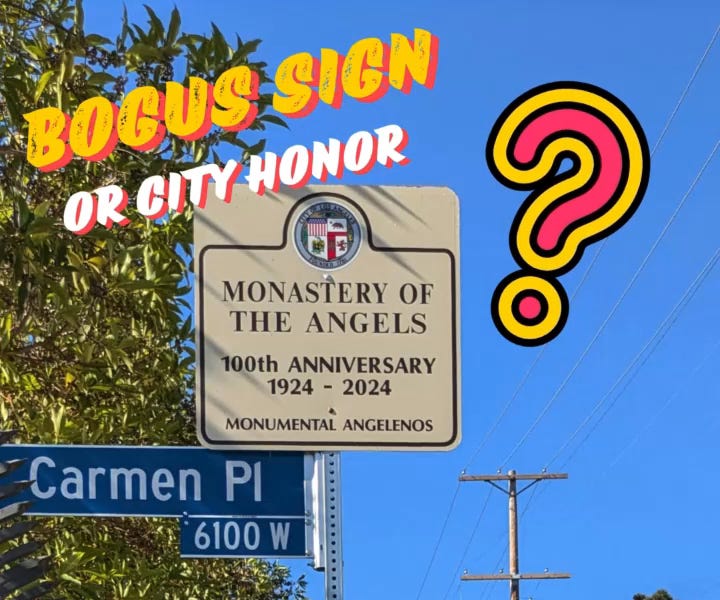 Is That A Bogus Ceremonial City Sign at Monastery of the Angels in ...
