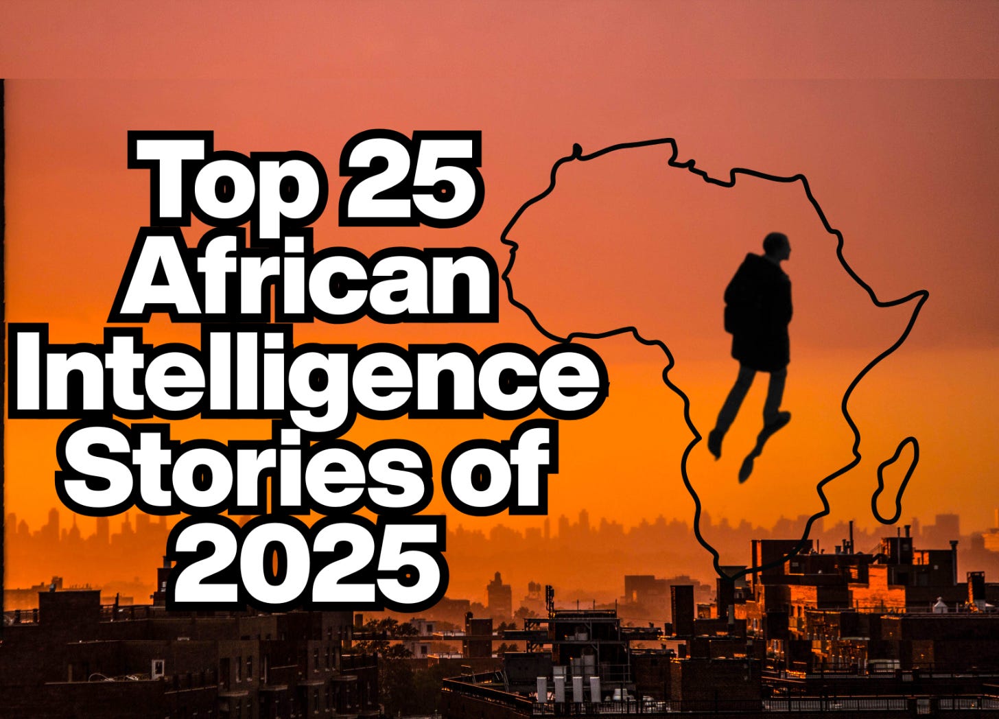 Top 25 African Intelligence Stories of 2025: From TISS Role in Tanzania ...