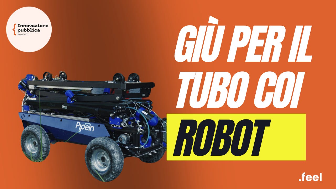 Giù per il tubo coi robot