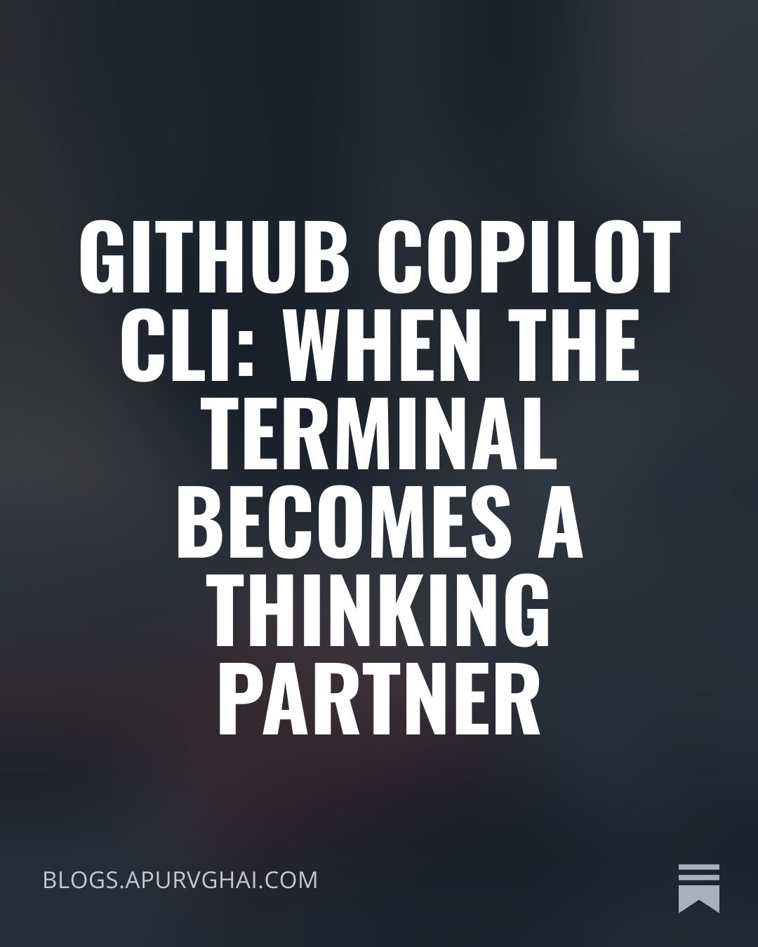 GitHub Copilot CLI: When the Terminal Becomes a Thinking Partner!