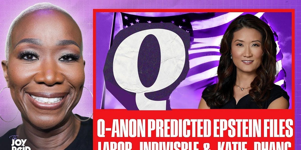 Q-Anon Predicted Epstein Files - by Joy-Ann Reid