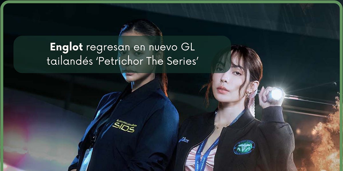 Nuevo GL de Englot 'Petrichor The Series' se estrenará en noviembre