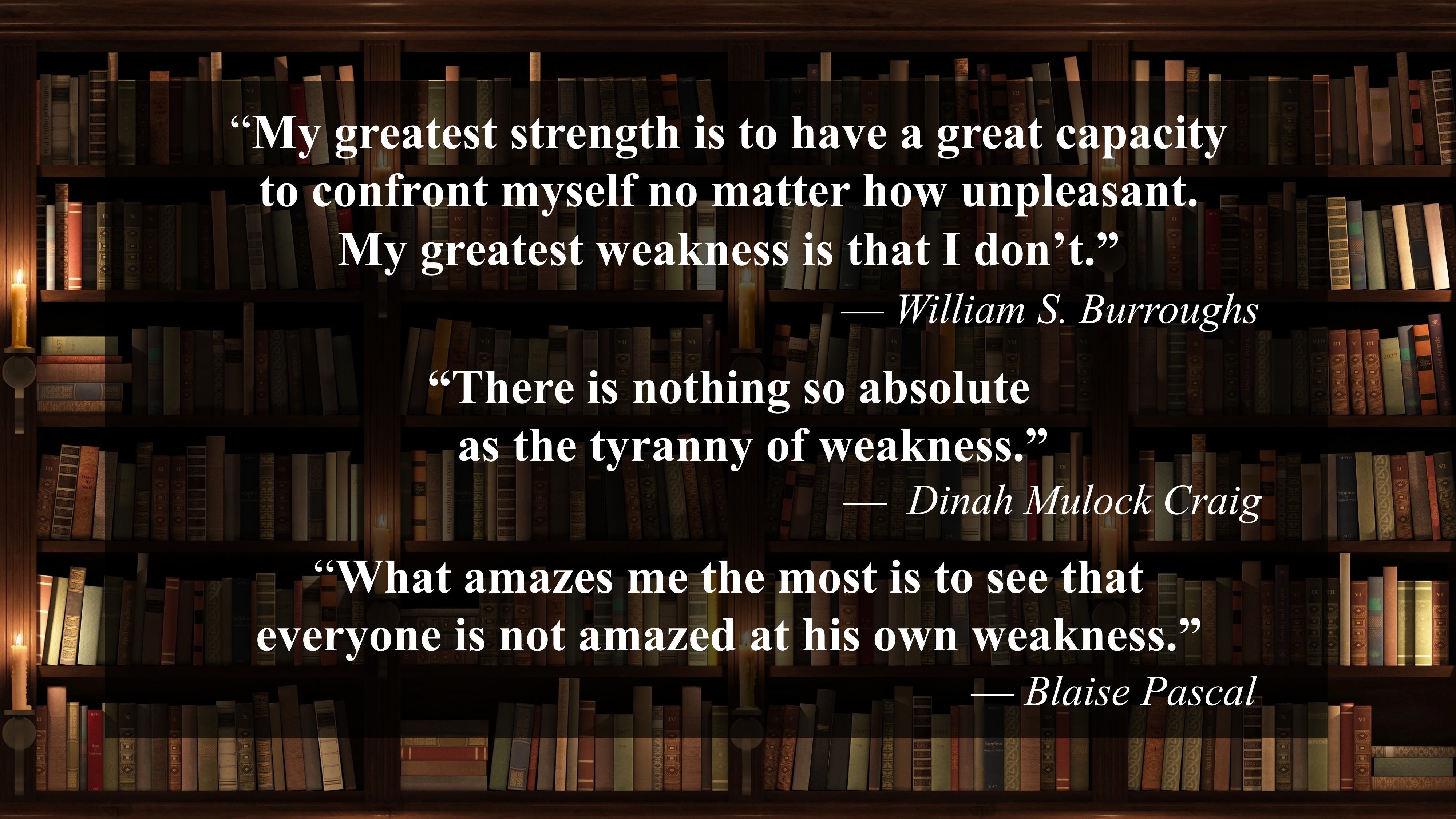 Dr. Mardy’s Quotes of the Week ("Strong Weaknesses" Reprise)