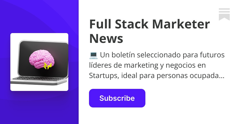 Full Stack Marketer News | Milton Suarez Salazar | Substack