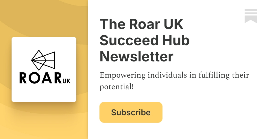 The Roar UK Succeed Hub Newsletter | Substack