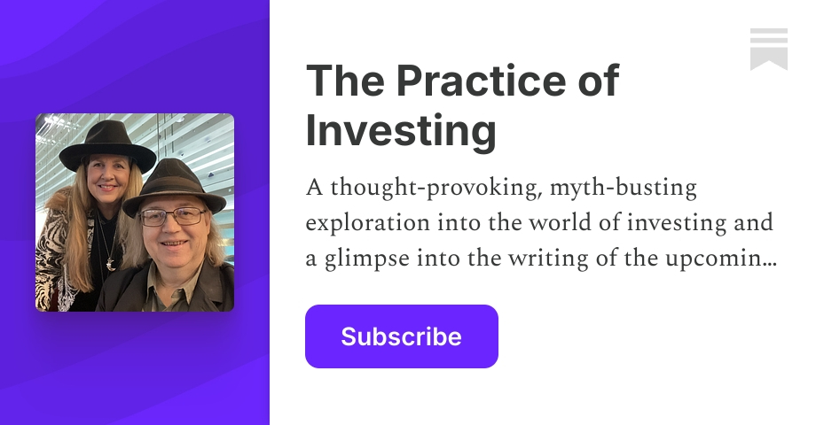 The Practice of Investing | Stuart & Sharon Crickmer | Substack