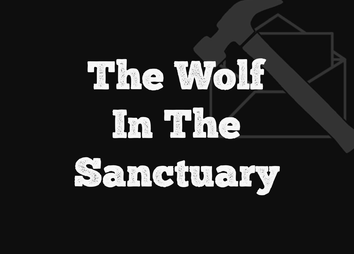 The Wolf in the Sanctuary - The Reconstruction Letters