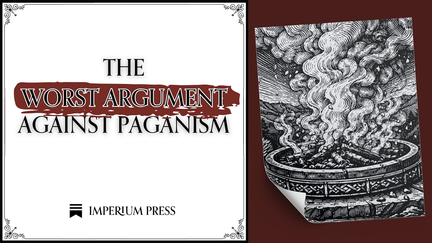 The Worst Argument Against Paganism - Imperium Press