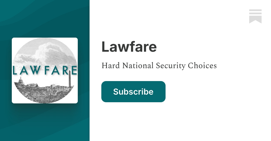 Lawfare | Substack