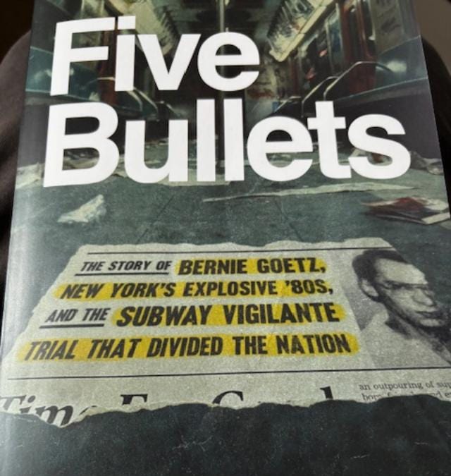 A Review of "Five Bullets": Bernie Goetz and the Subway Shooting