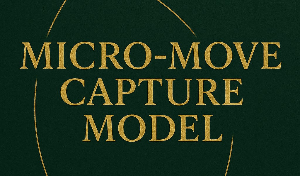 ⚡ Introducing the Micro-Move Capture Model