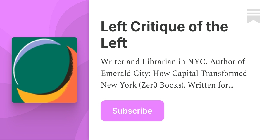 Left Critique of the Left | Joseph Grosso | Substack