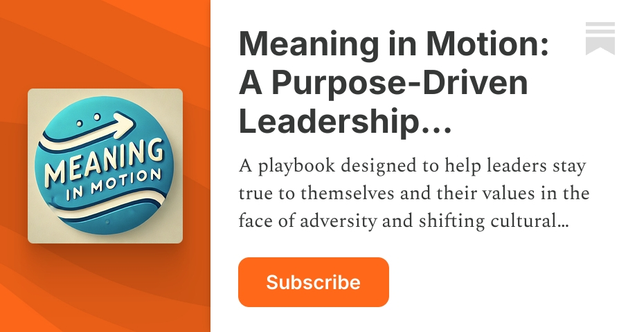 Meaning in Motion: A Purpose-Driven Leadership Playbook for an Uncertain World | Kate Lowry ...