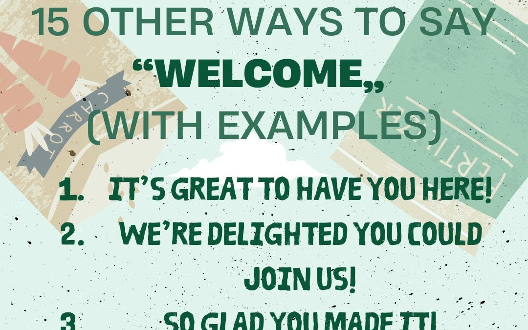 15 Other Ways to Say “Welcome” (with Examples)