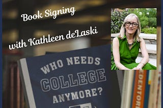 Who Needs College Anymore? | Kathleen deLaski | Substack
