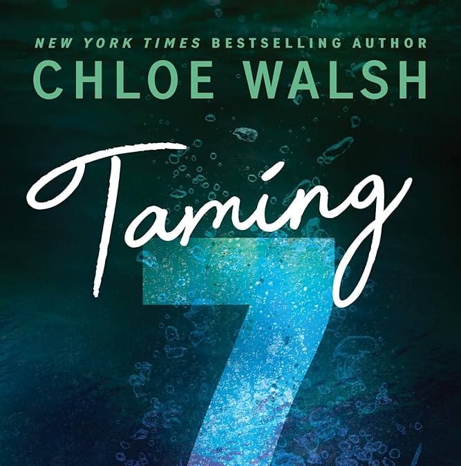 Taming 7 by Chloe Walsh Review - The Reading Room