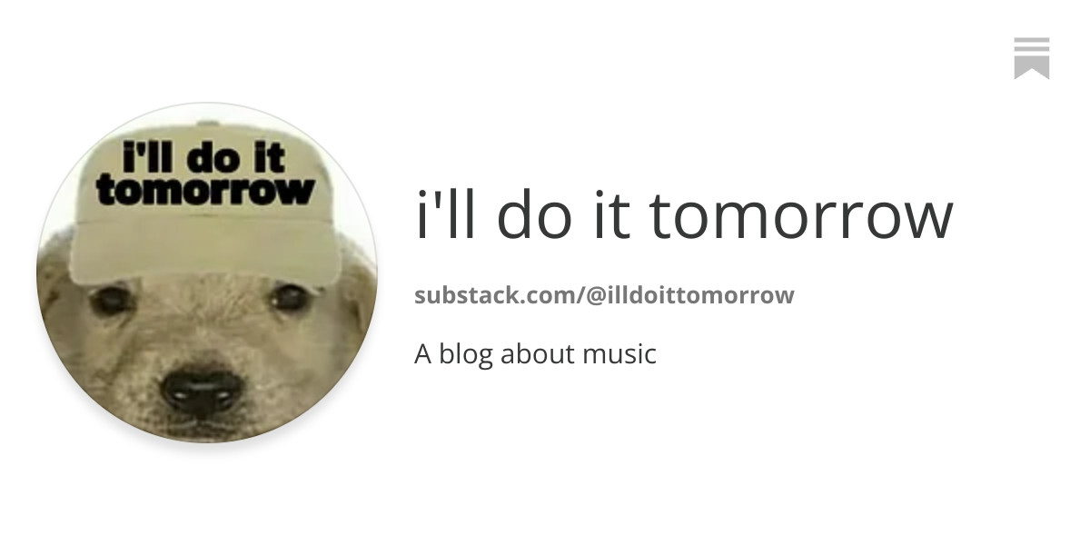 i'll do it tomorrow | Substack