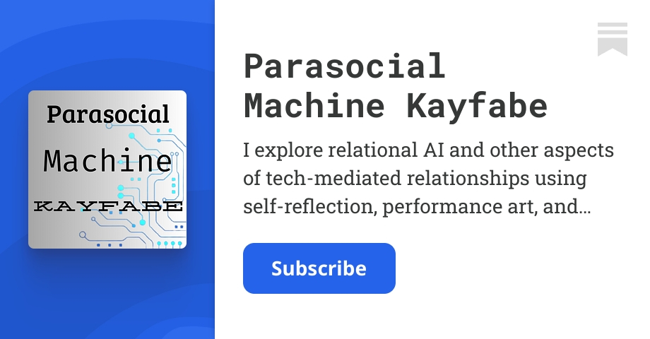 Parasocial Machine Kayfabe | Clayton Ramsey | Substack