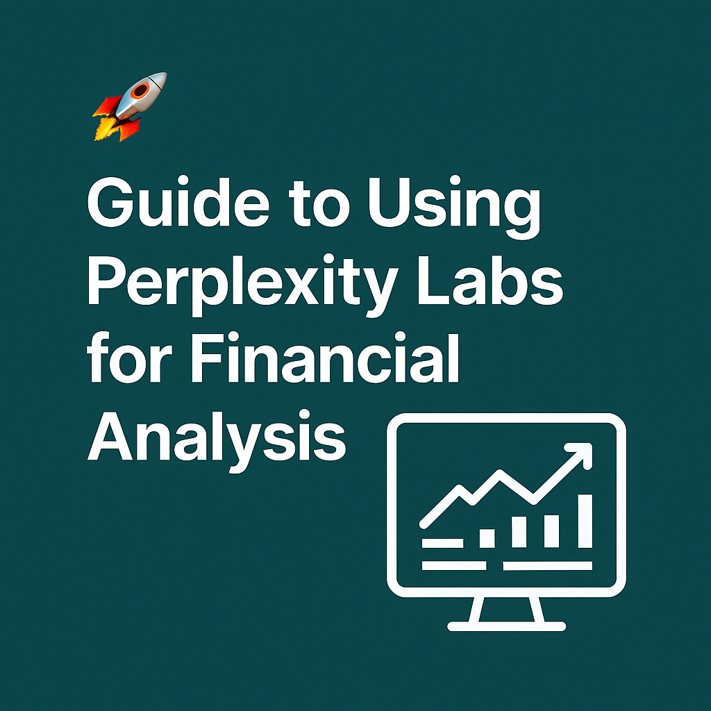 Guide to using Perplexity Labs for financial analysis