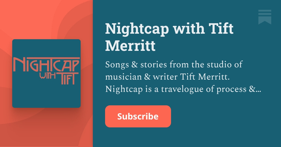 Nightcap with Tift Merritt | Substack