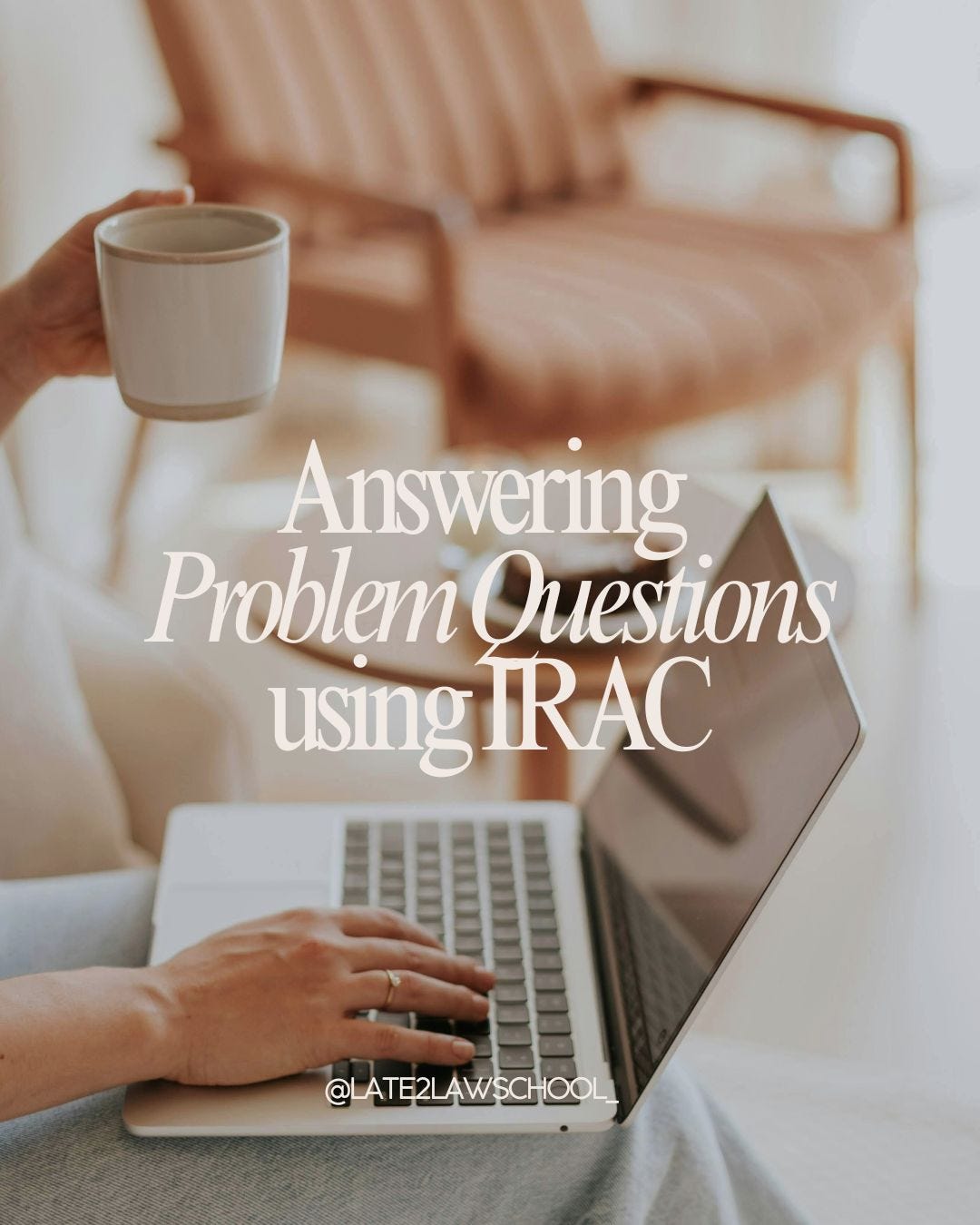 How to Use IRAC to answer Legal Problem Questions